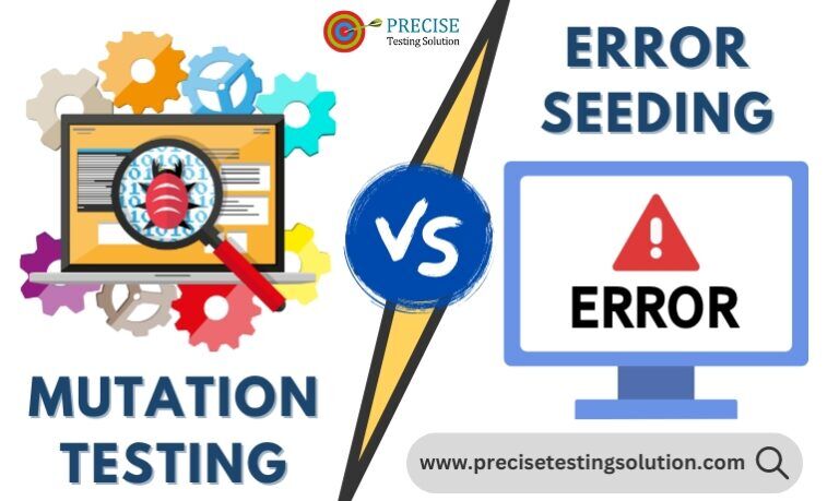 Major Differences Between Mutation Testing And Error Seeding - Precise ...