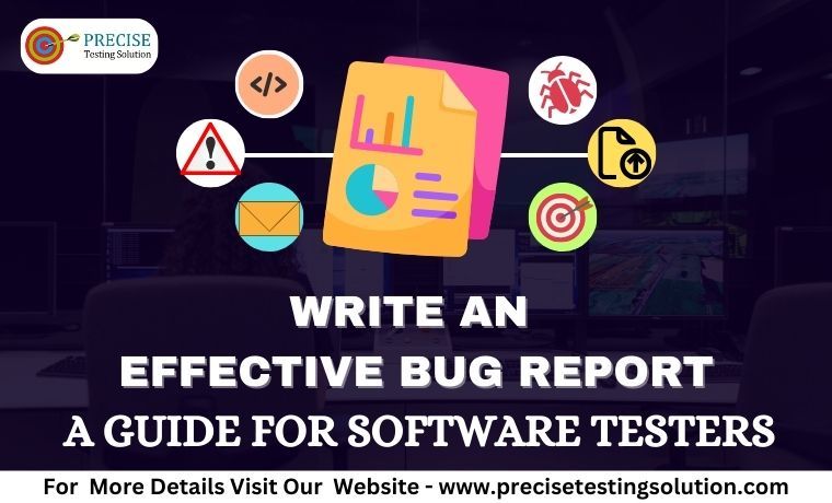 Write an Effective Bug Report: A Guide for Software Testers - Precise ...